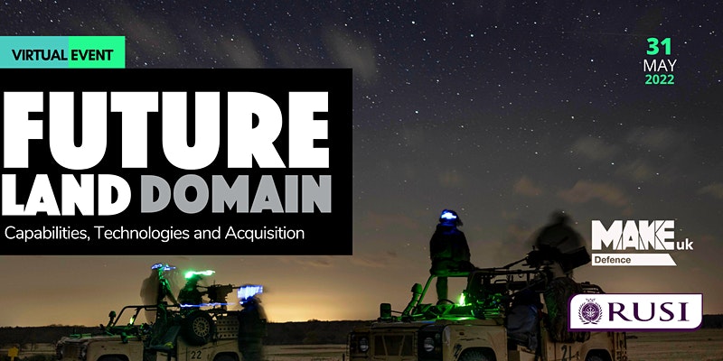 The Future Land Domain: Capabilities, Technologies and Acquisition - NAAME