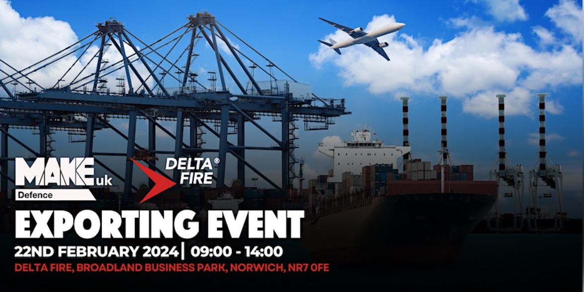 Make UK Defence Exporting Event Hosted by Delta Fire - NAAME