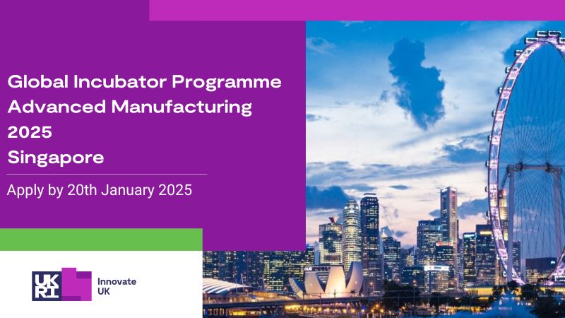 Global Incubator Programme: Singapore - Advanced Manufacturing - NAAME